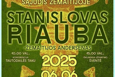 „STANISLOVAS RIAUBA – ŽEMAITIJOS ANDERSENAS“ - XXV jaunųjų menininkų ...