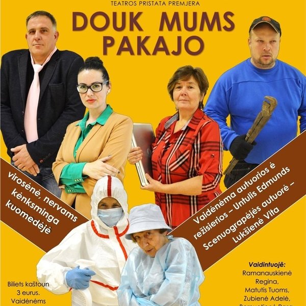 Spektaklis "Douk mums pakajo''